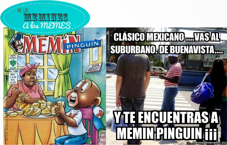 Ambiente Mexicano "El Blog": De los Memines a los Memes: Memín Pinguín
