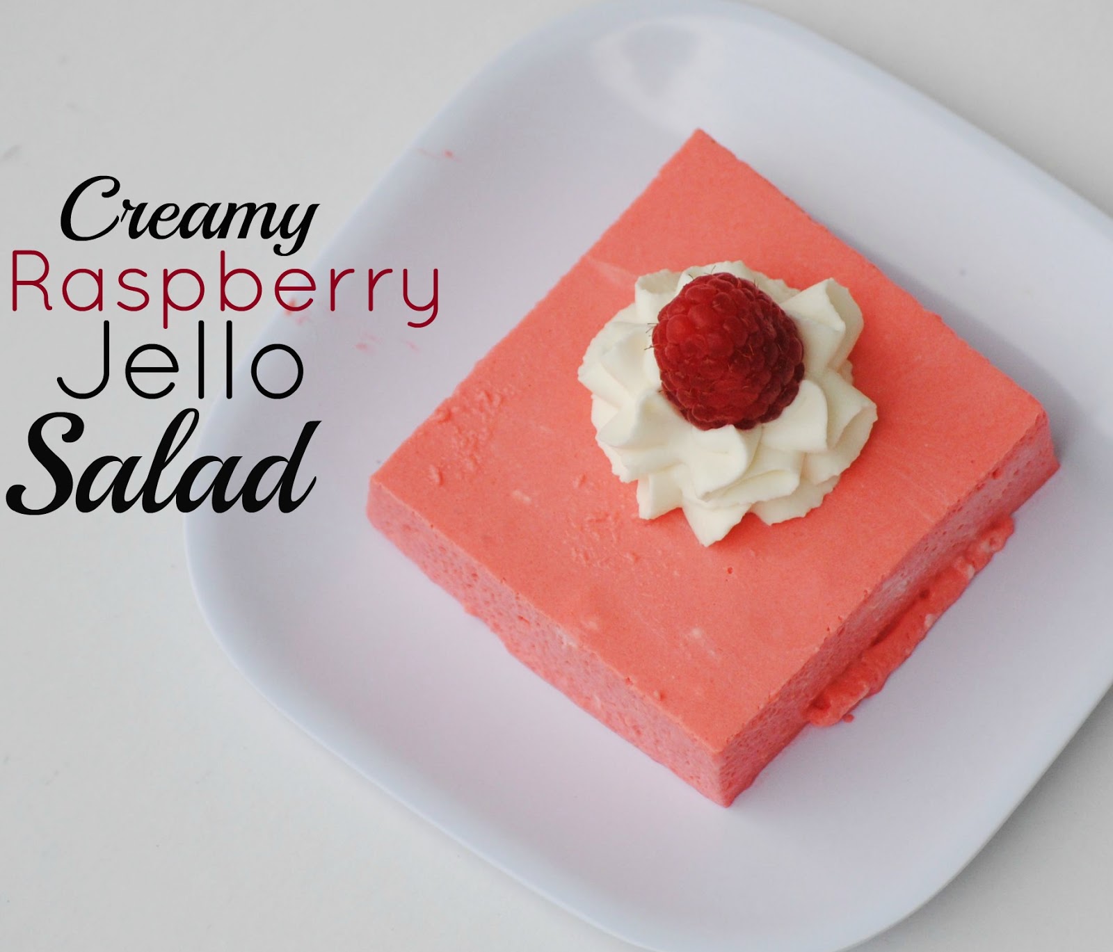 The Farm Girl Recipes Creamy Raspberry Jello Salad