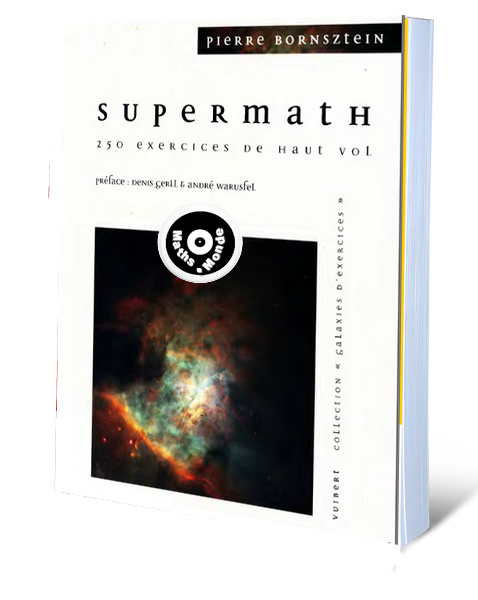 Livre Supermath: 250 exercices de haut vol de Pierre Bornsztein.pdf ...