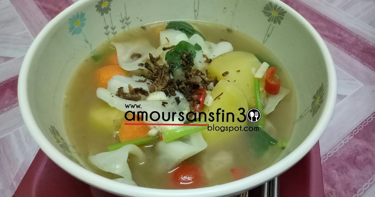 Resepi Sup Sayur Kentang Yang Enak Dan Simple ~ YOU DON'T NEED A SILVER ...