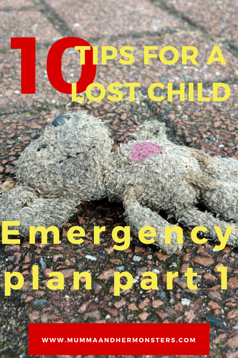 10 Tips For A Lost Child....Emergency Plan Part 1 - Mumma And Her Monsters