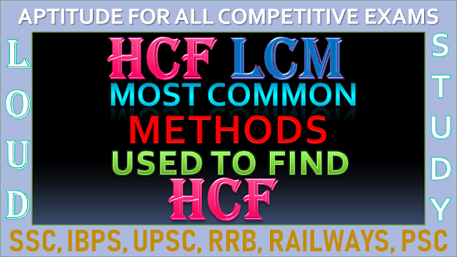 Methods Used to Find HCF of Two or More Numbers