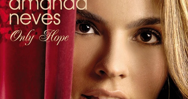 Encarte: Amanda Neves - Only Hope - Encartes Pop