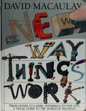 EBOOK - The New Way Things Work (David Macaulay) | Cộng đồng Kỹ thuật ...