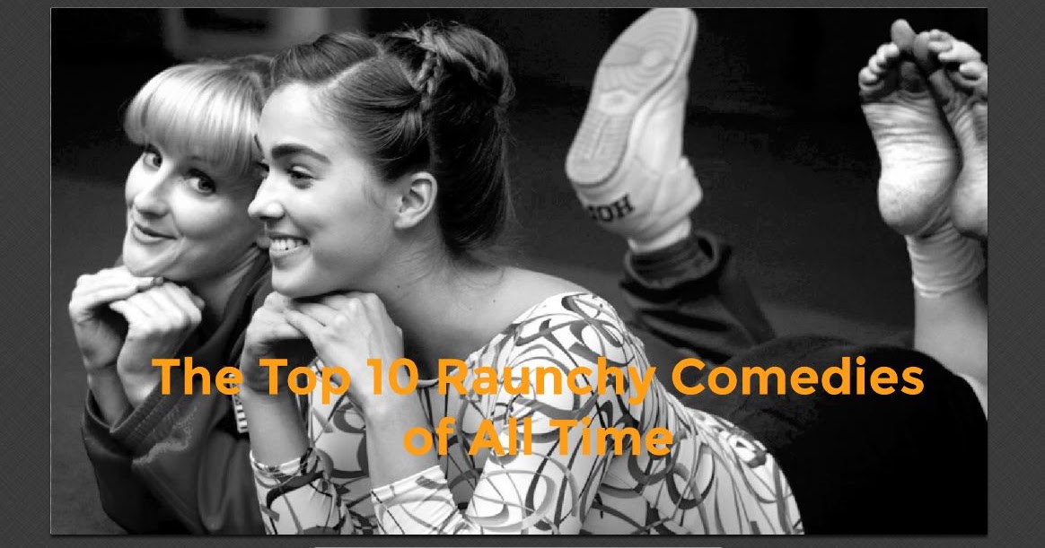 Loudini Rock and Roll Circus Podcast: The Top 10 Raunchy Comedies of ...