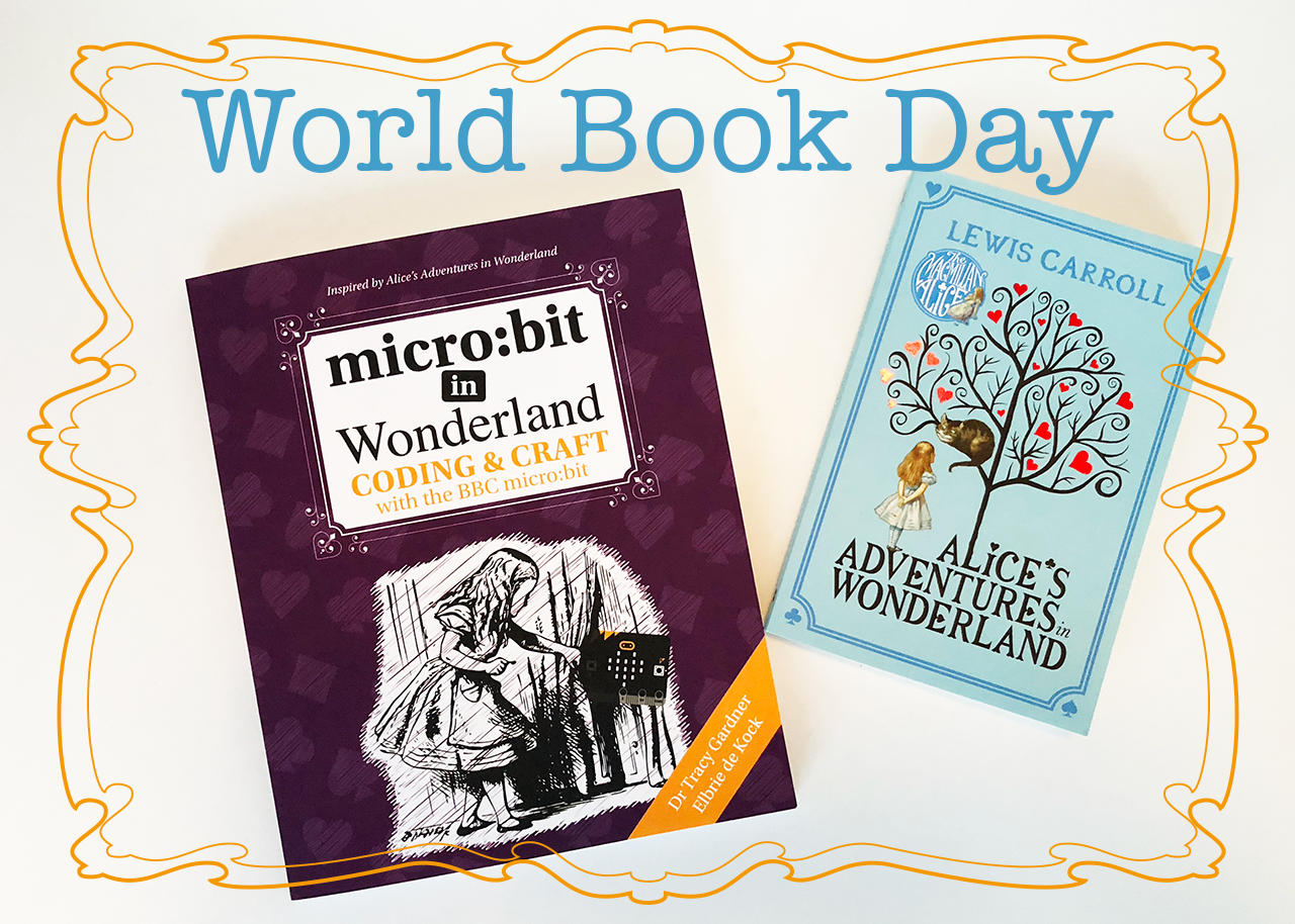 World Book Day with Tech Alice: micro:bit in Wonderland | Tech Age Kids ...