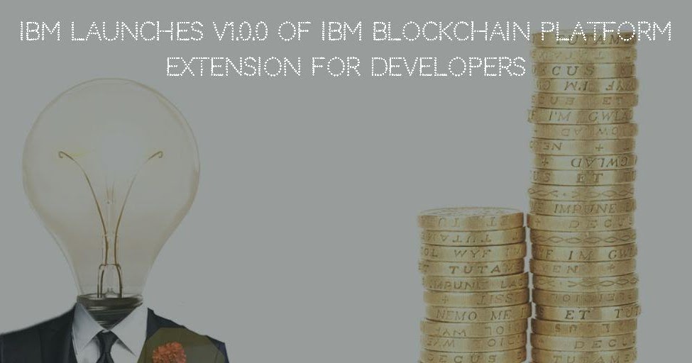 IBM Blockchain Platform Extension v1.0.0 is now Available for Visual Studio Code IDE