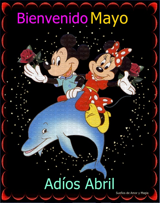 Sueños de Amor Y Magia: Bienvenido Mayo. Adiós Abril Sueños de Amor Y Magia: Bienvenido Mayo. Adiós Abril