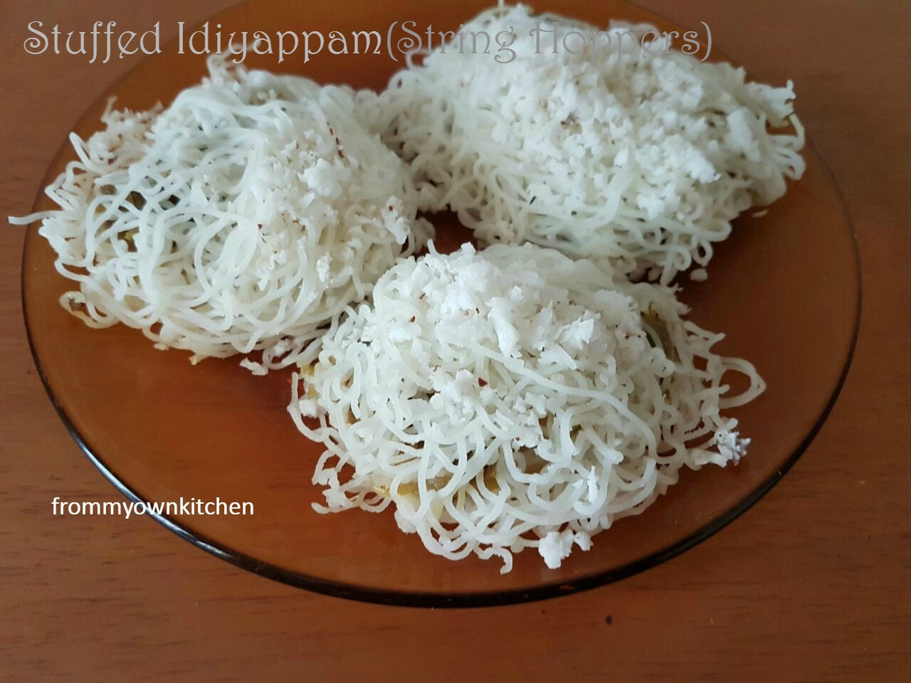 From My Own Kitchen: Stuffed Idiyappam(String Hoppers)