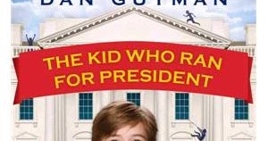 Book Reviews and More: The Kid Who Ran For President - Dan Gutman