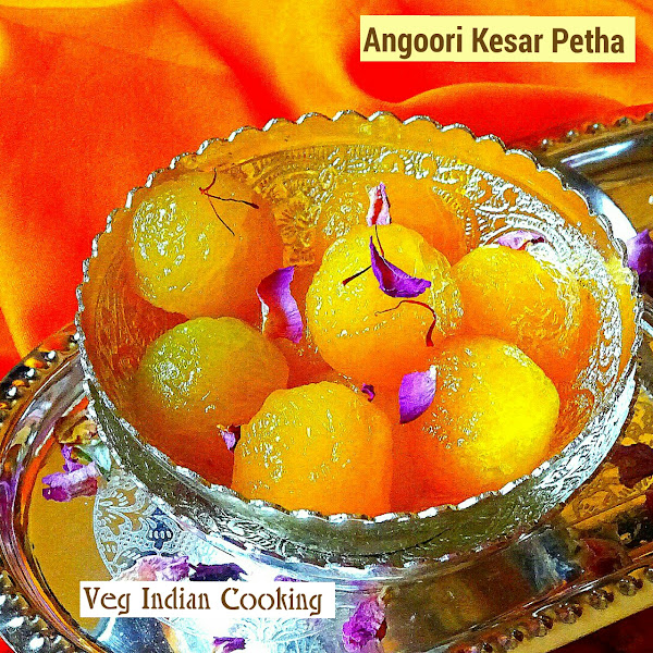 Veg Indian Cooking: Angoori Kesar Petha