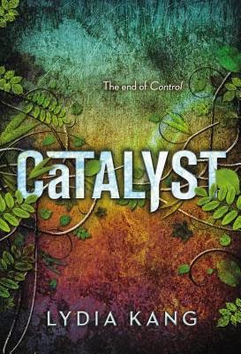 The Eater of Books!: Review: Catalyst by Lydia Kang