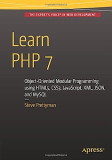 Learn PHP 7: OOP using HTML5, CSS3, JavaScript, XML, JSON, and MySQL ...