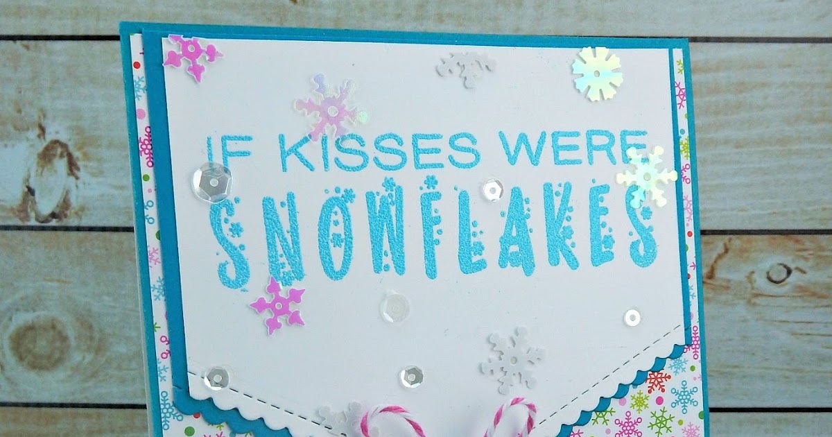 KB Stamps: If Kisses were Snowflakes....