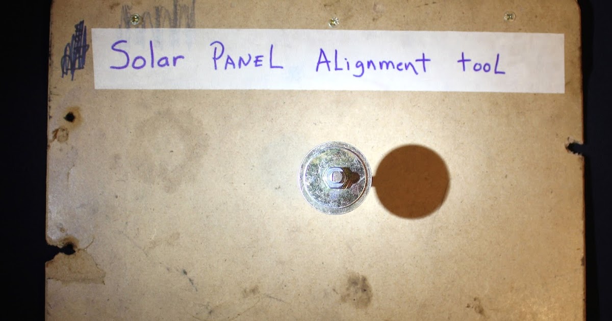 Redneck Preparedness: Solar Panel Alignment Tool