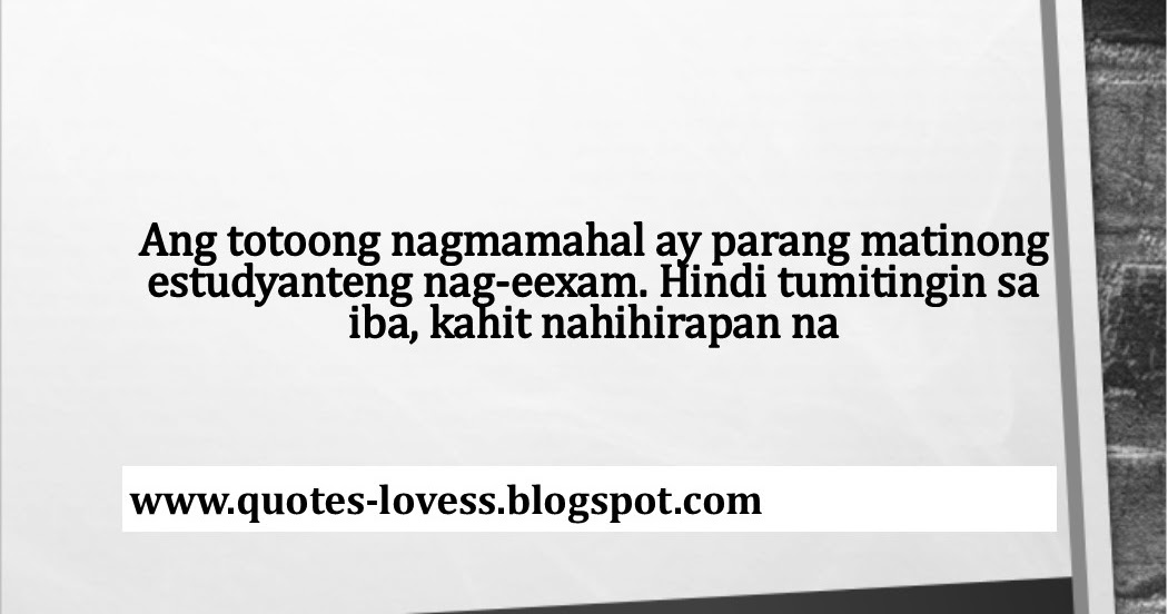 Tagalog Hugot Love Quotes - Ang totoong nagmamahal ay parang matinong ...