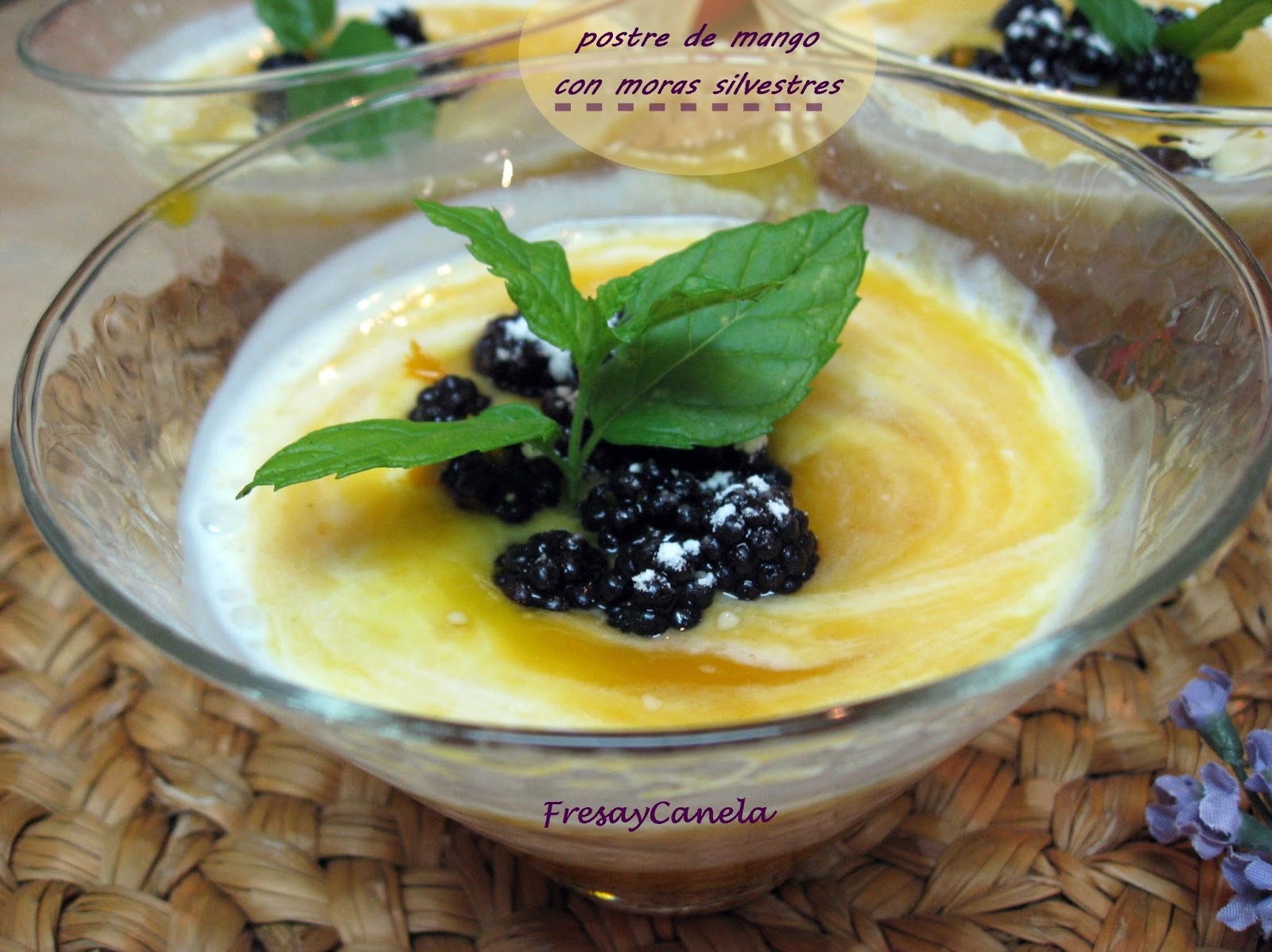 FresayCanela: Postre de Mango con Moras Silvestres