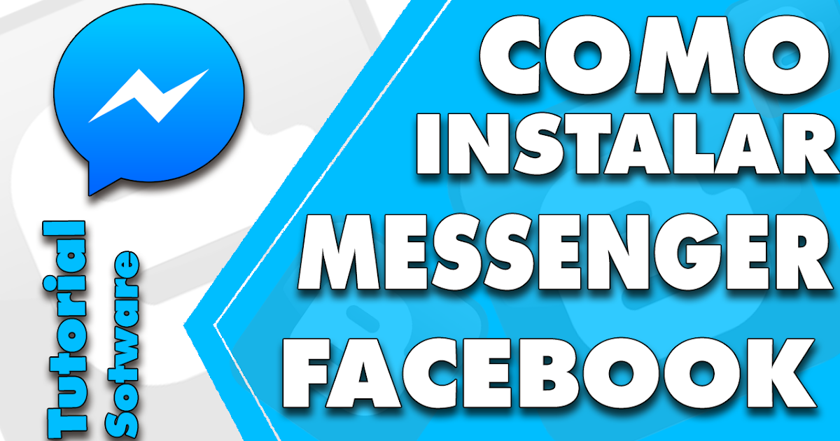 Como Descargar e Instalar Messenger Facebook ~ Los Tutos de Sefelix y ...