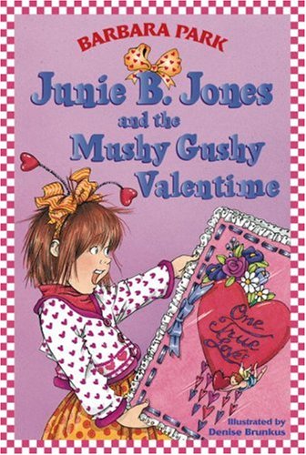 Lindsey Darnell Reading 4050: Junie B. Jones and the Mushy Gushy Valentine