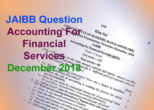 JAIBB Question Accounting for Financial Services (AFS) November 2018 ...