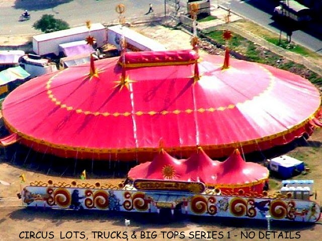 CIRCUS PHOTO ARCHIVES: CIRCUS LOTS, TRUCKS & BIG TOPS SERIES 1 - POSTED ...