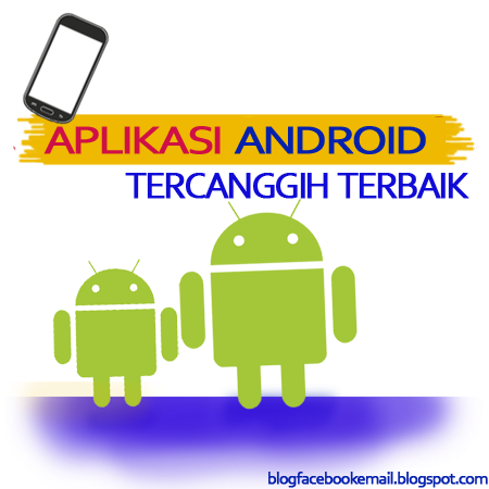 12 Aplikasi Android Tercanggih Terbaik Terbaru Dan Gratis - Download Free