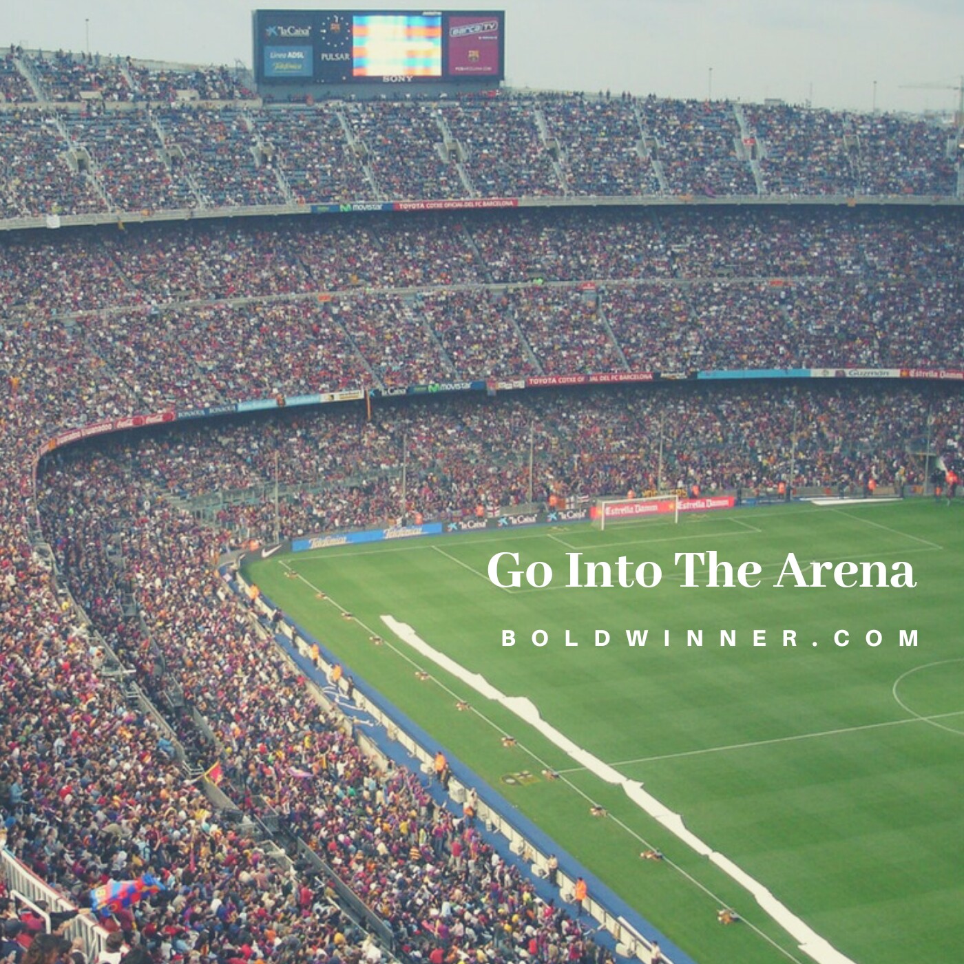 Go Into The Arena