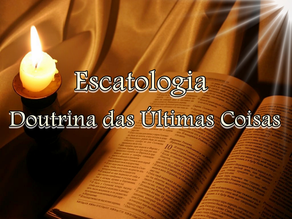 Aqui eu Aprendi!: Escatologia - a importância da Escatologia Bíblica