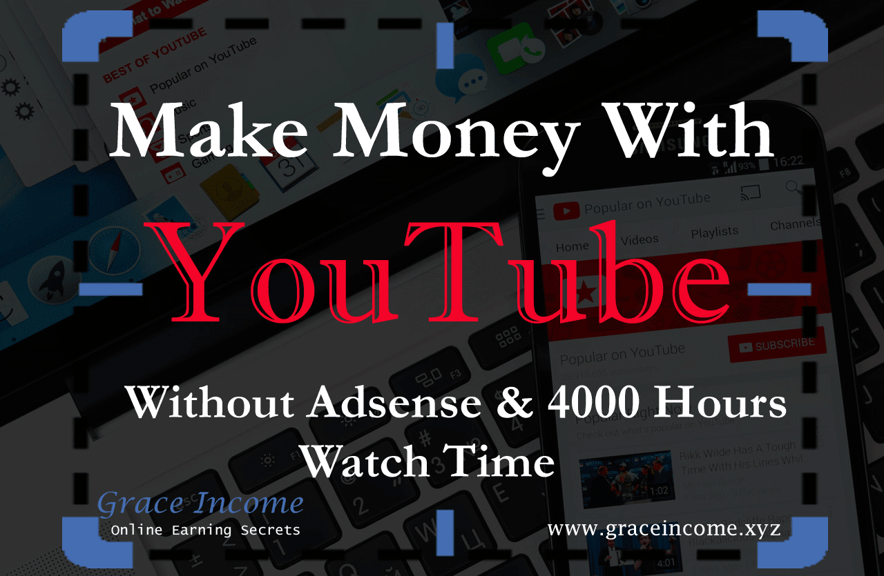 Working Methods To Earn On YouTube Without Adsense (2018)