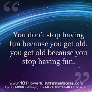 Move it and lose it.: YOU DON'T STOP HAVING FUN