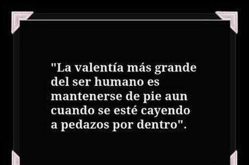 La valentia es un valor que domina nuestros miedos ~ Mejores Mensajes