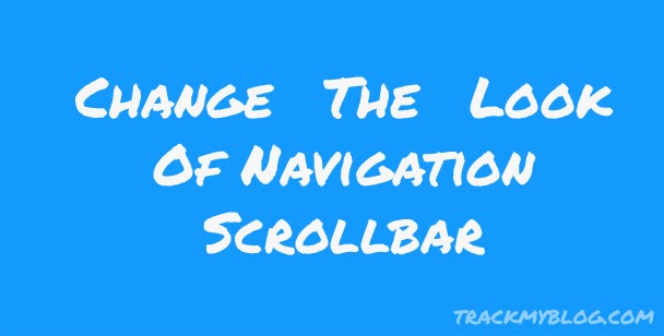 Customize Navigation Scroll-Bar With CSS3 | Track My Blog