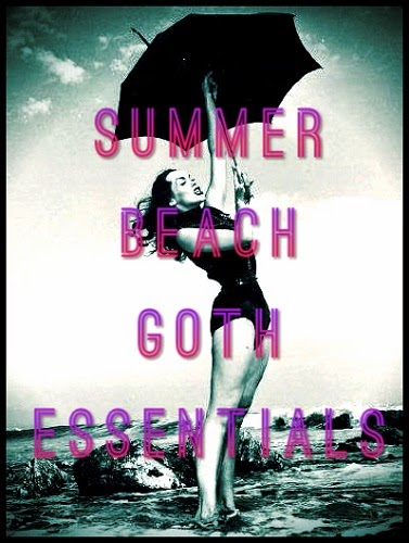 The Spooky Vegan: Summer Beach Goth Essentials
