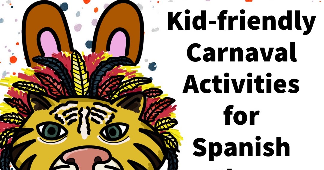 Kid Friendly Carnaval Activities for Spanish Classes | Mundo de Pepita