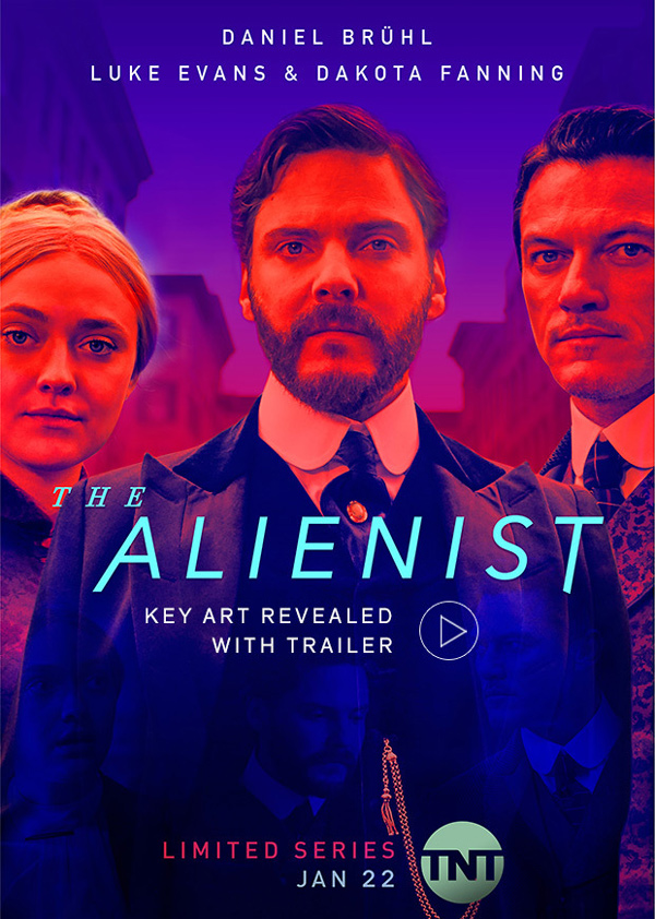 New Key Art, Trailer For THE ALIENIST Premiering On TNT January 22