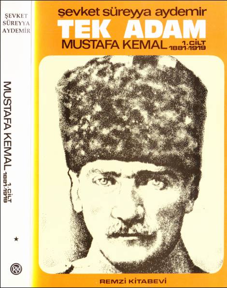 Şevket Süreyya Aydemir – Tek Adam Mustafa Kemal Cilt 1- 1881-1919 ...