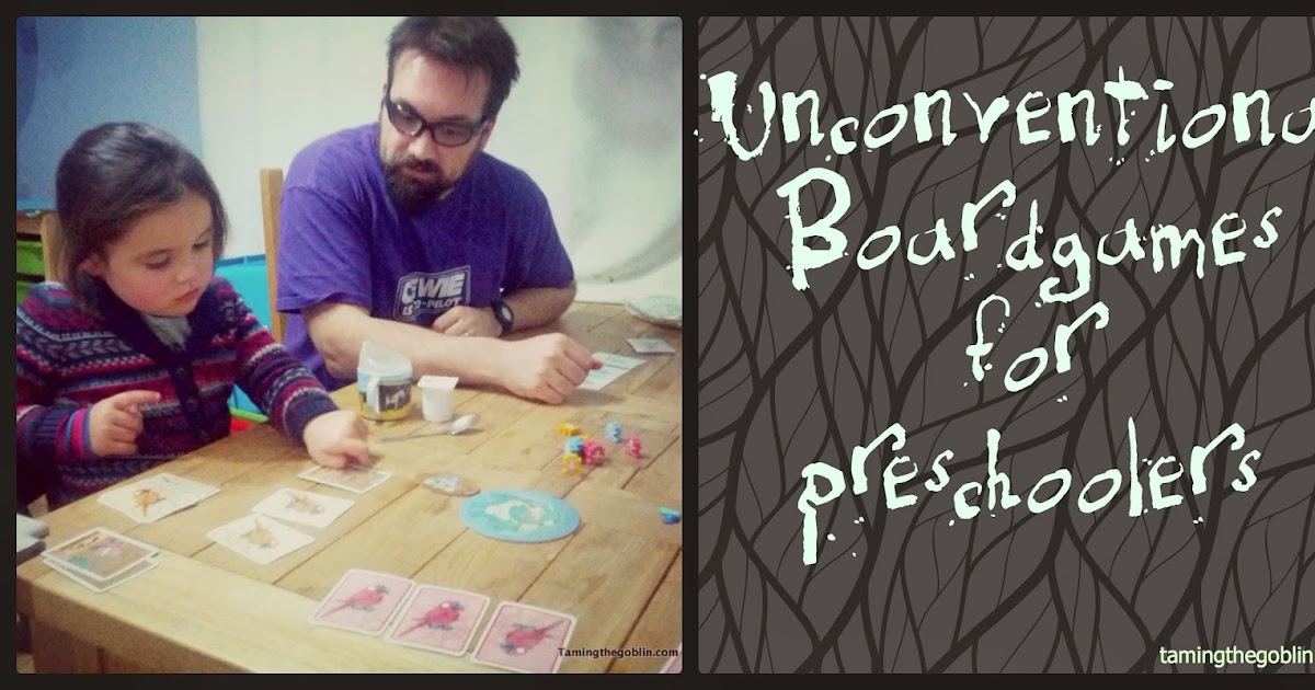 Taming the Goblin: Unconventional board games for prechoolers
