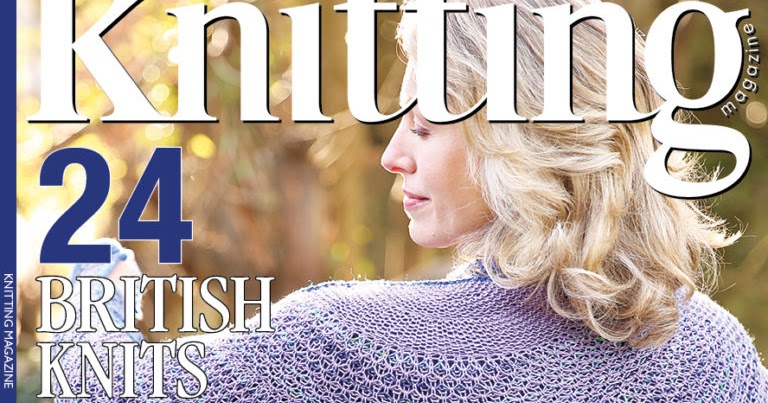 A Woolly Yarn: Review Of Knitting Magazine's British Knits Issue