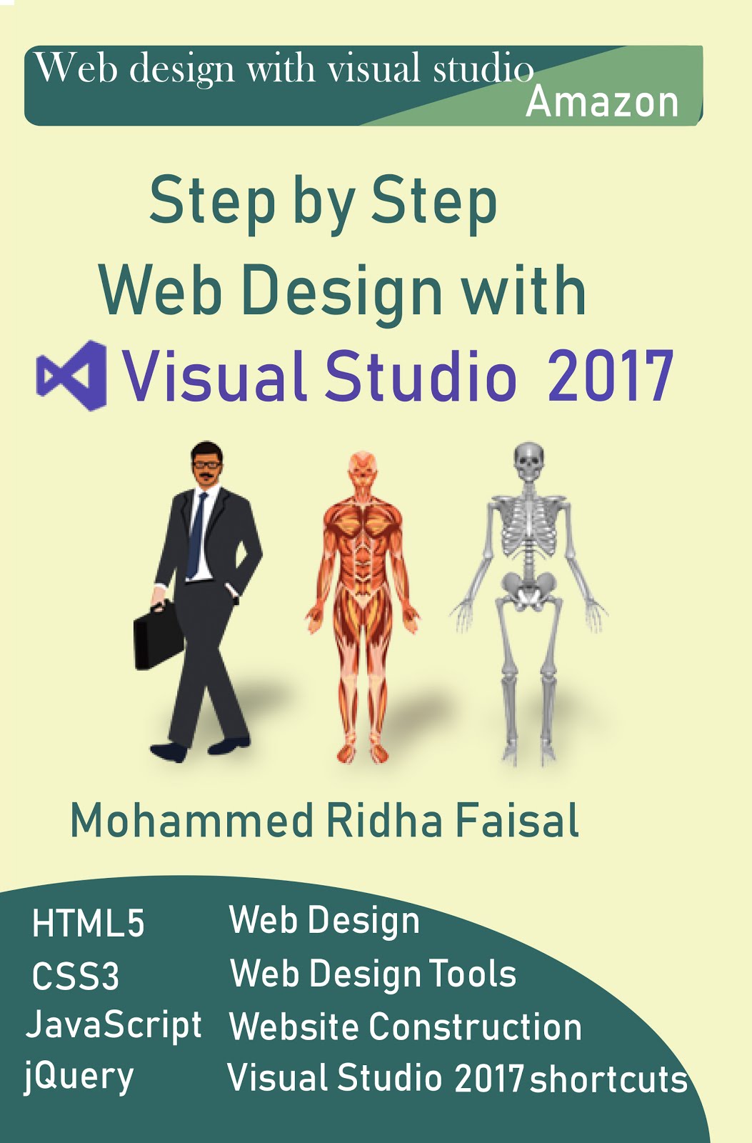Step by step web design with visual studio 2017 ~ Dr. Eng. Mohammed Ridha