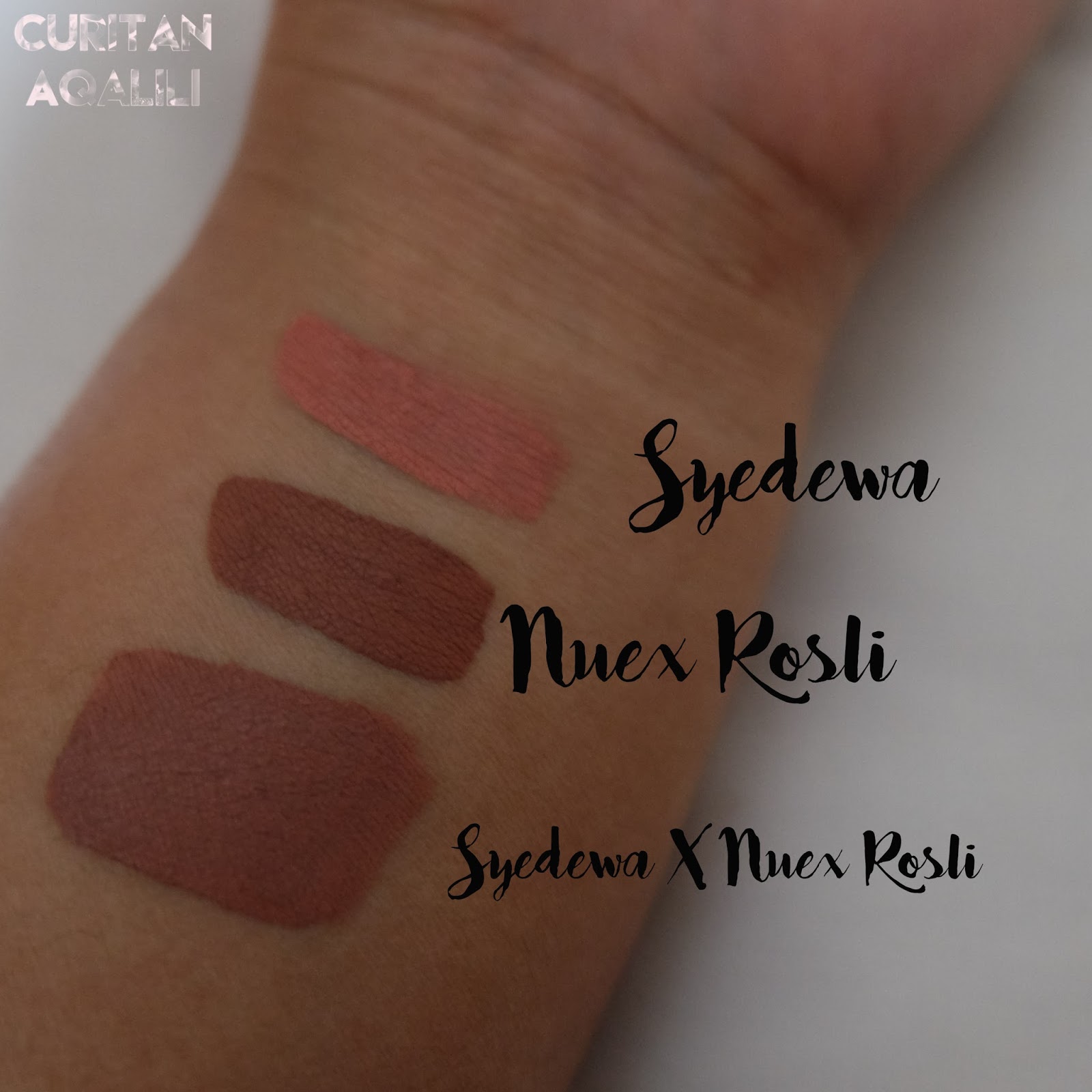 Obsess Cosmetics: Syedewa & Nuex Rosli Liquid Matte Lipstick | Curitan ...