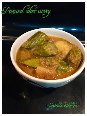 Sarita's Kitchen Blog: Parval Aloo curry( potols potato curry)