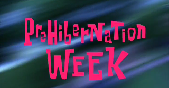 My Cartoon Reviews: SpongeBob - "Prehibernation Week!" Review