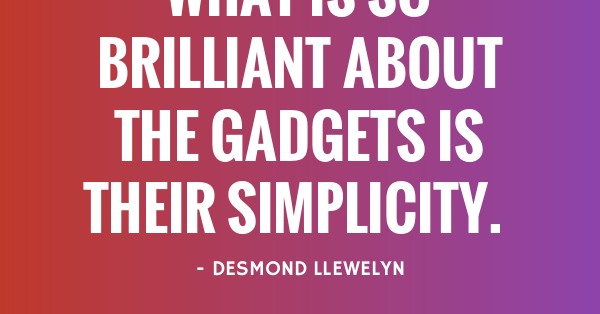 25+ Gadget Quotes - QUOTEISH