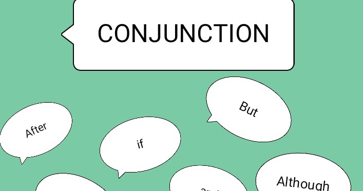 PENGERTIAN, JENIS DAN CONTOH CONJUNCTION