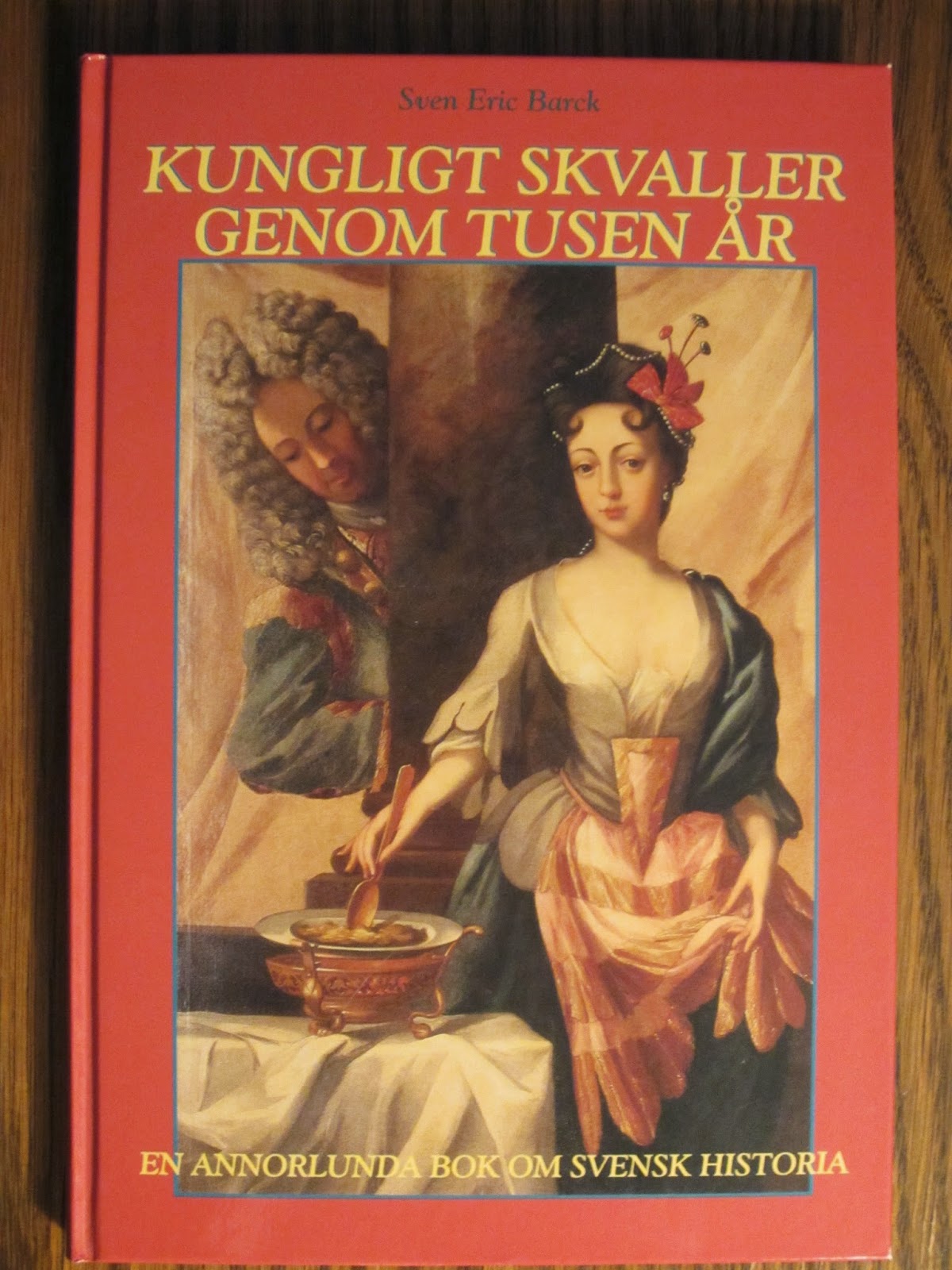 Det här har jag läst: 42. Sven Eric Barck: Kungligt skvaller genom tusen år