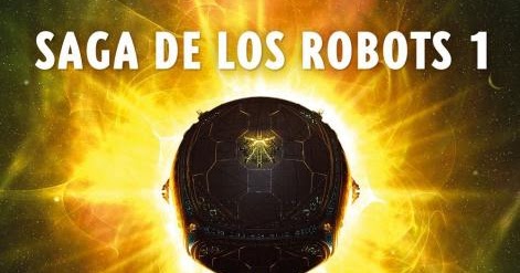 La duermevela del visionario: "El robot completo (Saga de los Robots, 1)" de Isaac Asimov