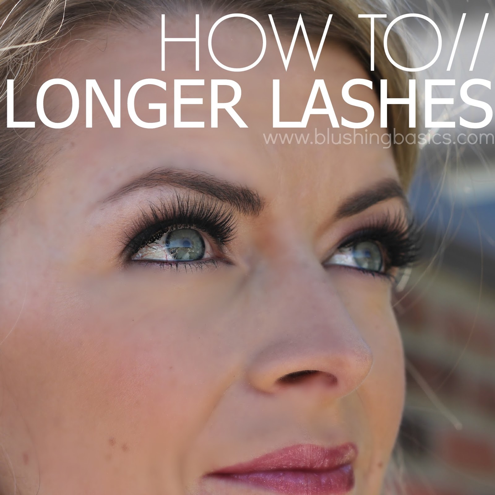 Blushing Basics How To Get Longer Lashes