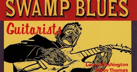 HOME OF THE BLUES: Swamp Blues Guitarists! (Excello) - 2CD