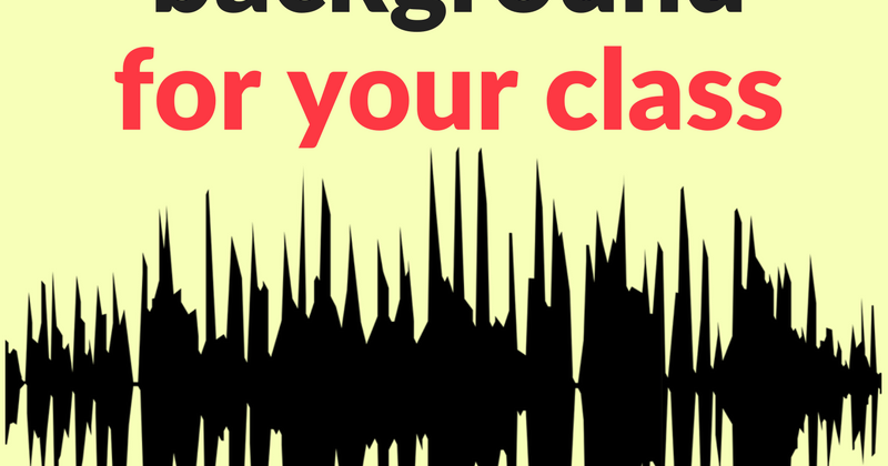 mELTing Activities, Lessons and Ideas: Background Noise Perfect for ANY ...