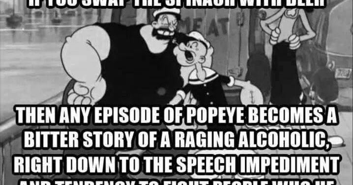 Musings Over a Barrel: Five O'Clock Friday: Popeye, Spinach And Beer